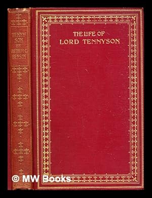 Alfred Tennyson / by Arthur Christopher Benson by Benson, Arthur ...
