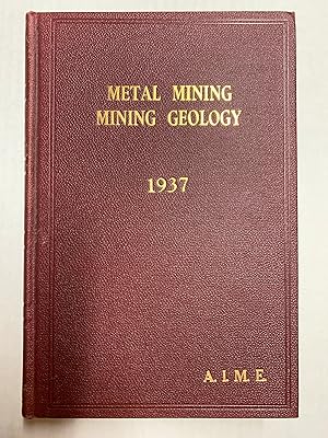 Transactions Of The A. I. M. E. - Volume 126 - Metal Mining And Mining ...