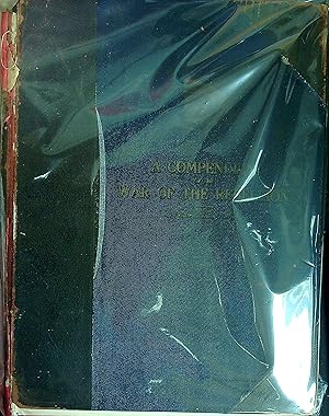 A Compendium of the War of the Rebellion: Compiled and Arranged from ...
