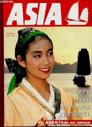 Asia Edition été 1999 : Toute l'Asie en voyage individuel. Le Sextant d ...