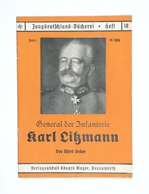General der Infanterie Karl Litzmann. (= Jungdeutschland-Bücherei, Heft ...