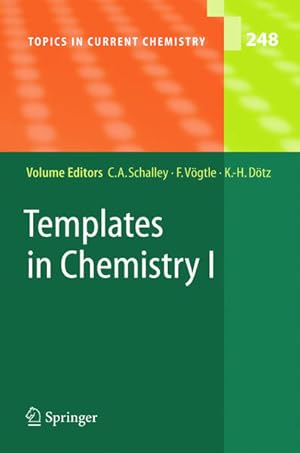Templates in Chemistry 1. (=Topics in current chemistry ; 248). von ...