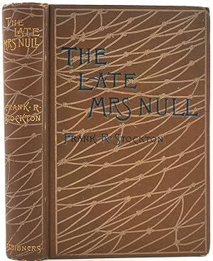 The Late Mrs. Null by Stockton, Frank R.: Hardcover (1886) First ...