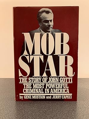 Mob Star: The Story of John Gotti [FIRST EDITION, FIRST PRINTING] by ...
