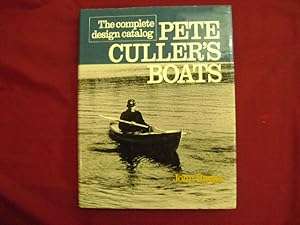 Pete Culler's Boats. The Complete Design Catalog. by Burke, John ...