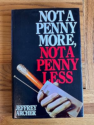 Not A Penny More, Not A Penny Less by ARCHER JEFFREY: Hard Cover (1976 ...