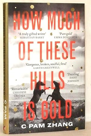How Much of These Hills is Gold par C Pam Zhang: Fine Hardcover (2020 ...