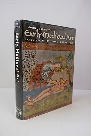 EARLY MEDIEVAL ART, CAROLINGIAN, OTTONIAN, ROMANESQUE by BECKWITH JOHN ...