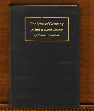 The Jews of Germany: A Story of 16 Centuries by Lowenthal, Marvin: Good ...