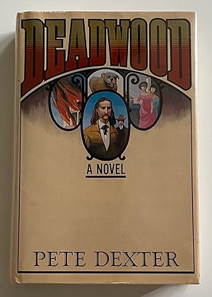 [SIGNED] Deadwood (With Press Materials) by Pete Dexter: Very Good ...