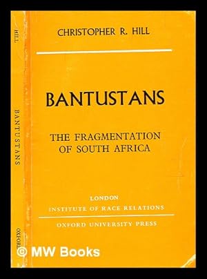 Bantustans the Fragmentation of South Africa - AbeBooks