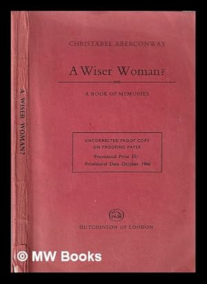 A wiser woman? : a book of memories / Christabel Aberconway by ...