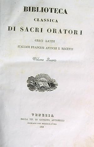 Biblioteca classica di sacri oratori greci, latini. Volume quarto by aa ...