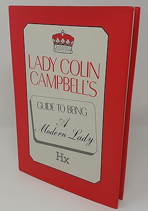 Lady Colin Campbell's Guide to Being a Modern Lady by Campbell, Lady ...