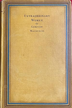 Extraordinary Women by Compton Mackenzie: Good Hardcover (1928) 1st ...