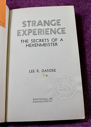 STRANGE EXPERIENCE The Secrets of a Hexenmeister by Lee R. Gandee: Very ...