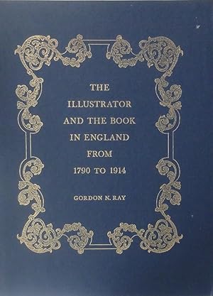 The Illustrator and the Book in England from 1790 to 1914 by Book ...