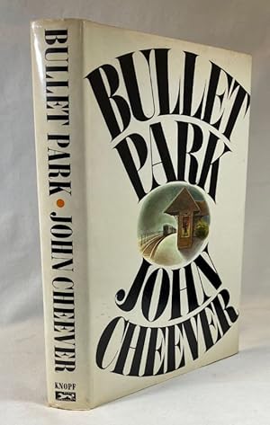 Bullet Park by Cheever, John: Near Fine Cloth (1969) First Edition ...