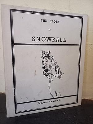 The Story of Snowball by Casement, Kathleen: Very Good Soft cover (1952 ...