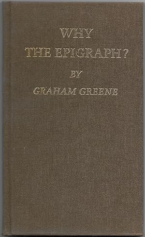 Why The Epigraph ? - Signed Limited Edition by Graham Greene: Near Fine ...