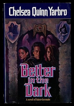 Better in the Dark by YARBRO, Chelsea Quinn: Fine Hardcover (1993 ...