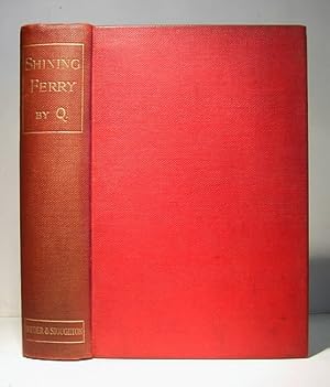 Shining Ferry (1905) by Q [ie Sir Arthur Thomas Quiller-Couch]: Very ...
