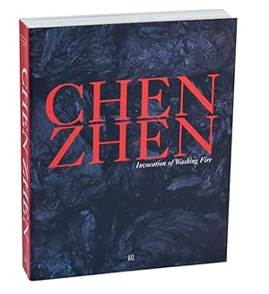 Chen Zhen: Invocation of Washing Fire by ZHEN, Chen, Daniel Buren, Chen Bo, et al.: (2003 ...