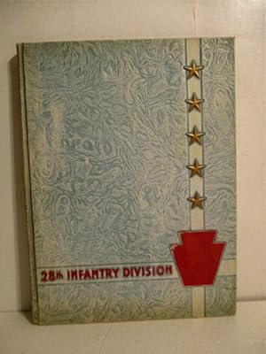 Historical & Pictorial Review of 28th Infantry Division in World War II ...