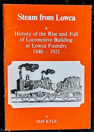 Steam from Lowca: The Rise and Fall of Locomotive Building at Lowca ...