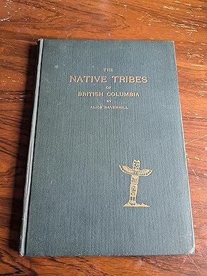 The Native Tribes of British Columbia by Ravenhill, Alice: Near Fine ...