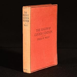 The Railway Goods Station: A Guide to Its Control and Operation by Fred ...