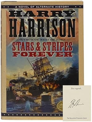 Stars & Stripes Forever: A Novel of Alternate History by Harrison ...