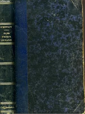 SANS M'SIEUR LE MAIRE von RICHARD O'MONROY: bon Couverture rigide (1890 ...