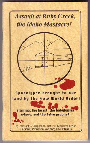 Assault at Ruby Creek, the Idaho Massacre! par Campbell, Maynard C., Jr.: Very Good Softcover ...