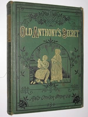 Old Anthony's Secret and Other Stories by Doudney, Sarah: Fair ...