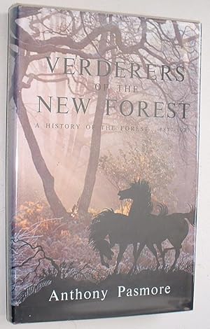 Verderers of the New Forest A History of the New Forest 1877-1977 by ...