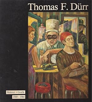 THOMAS FRIEDMANN DÜRR, ÖLBILDER, ZEICHNUNGEN, GRAFIK von Dürr, Thomas ...