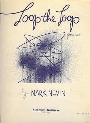 Loop the Loop : Piano Solo by Mark Nevin: Fair Trade Paperback (1950 ...