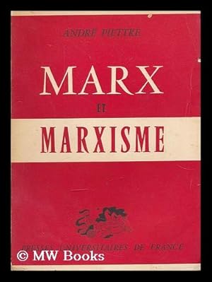 Marx et Marxisme by Piettre, Andre: (1957) First Edition. | MW Books