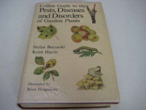 Pests Diseases And Disorders Of Garden Plants Harris Keith