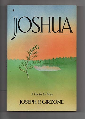 Joshua: A Parable for Today by Girzone, Joseph F: Good Paperback (1987 ... Joshua: A Parable for Today by Girzone, Joseph F: Good Paperback (1987 ...