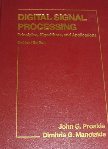 Digital Signal Processing Principles Algorithms And Applications Proakis John G Manolakis