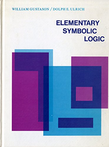 Elementary Symbolic Logic - Gustason, Iwlliam & Dolph E. Ulrich ... Elementary Symbolic Logic - Gustason, Iwlliam & Dolph E. Ulrich ...