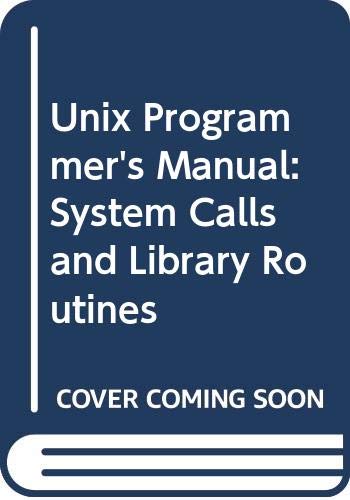 Unix Programmers Manual System Calls And Library Routines 9780030093142 Abebooks