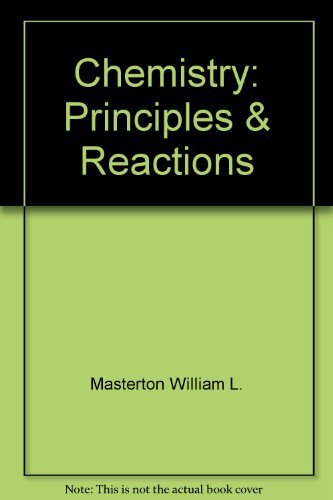 Student Solutions manual for Chemistry, Principles & Reactions - John E ... Student Solutions manual for Chemistry, Principles & Reactions - John E ...