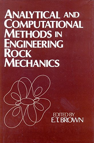 Analytical and computational methods in engineering rock mechanics ... Analytical and computational methods in engineering rock mechanics ...
