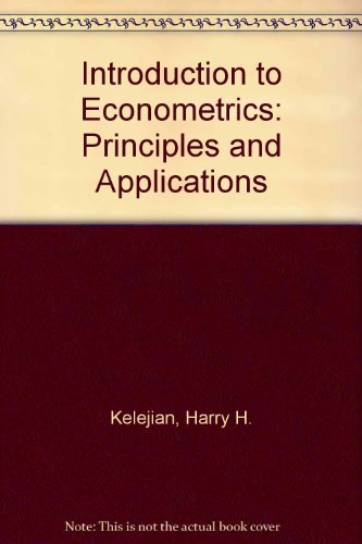 Introduction to Econometrics: Principles and Applications - Kelejian ... Introduction to Econometrics: Principles and Applications - Kelejian ...