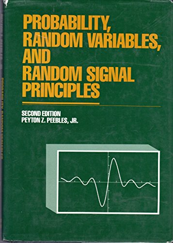 Probability, Random Variables and Random Signal Principles - Peebles Jr ... Probability, Random Variables and Random Signal Principles - Peebles Jr ...