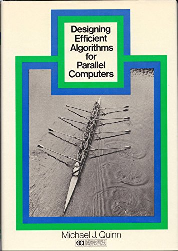 Designing Efficient Algorithms For Parallel Computers Mcgraw Hill Series In Supercomputing And