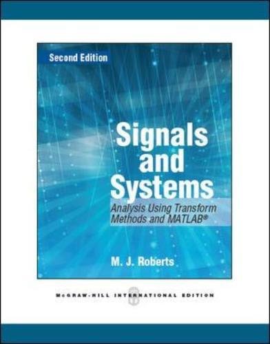 Signals and Systems Analysis Using Transform Methods and Matlab ... Signals and Systems Analysis Using Transform Methods and Matlab ...
